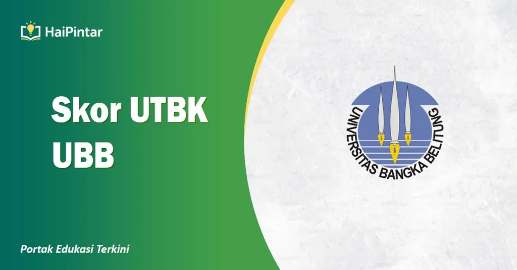 Skor UTBK UBB 2026, Prediksi Nilai Minimal untuk Lolos di Jurusan ...