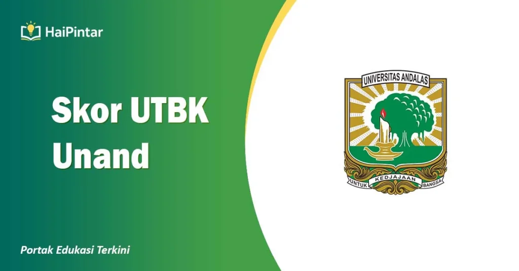 Skor UTBK Unand 2026, Prediksi Nilai Minimal untuk Lolos di Jurusan ...